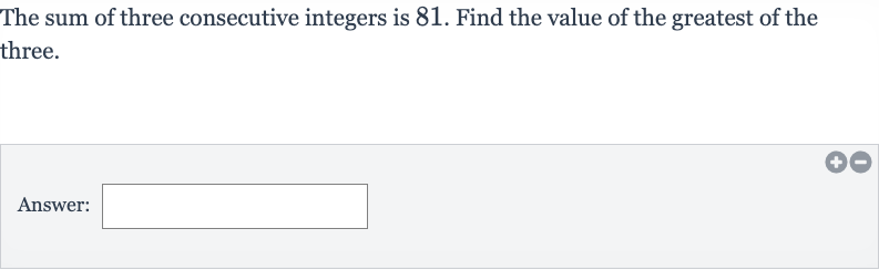 (Solved)-The sum of three consecutive integers is 81 . Find the value